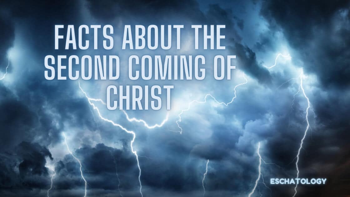 Facts About the Second Coming of Christ - Spotlight On The Word