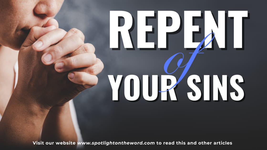 Repent of Your Sins - Spotlight On The Word